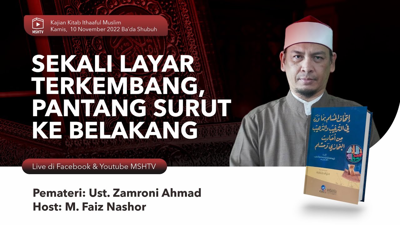 Sekali Layar Terkembang, Pantang Surut ke Belakang [Ustadz Zamroni ...