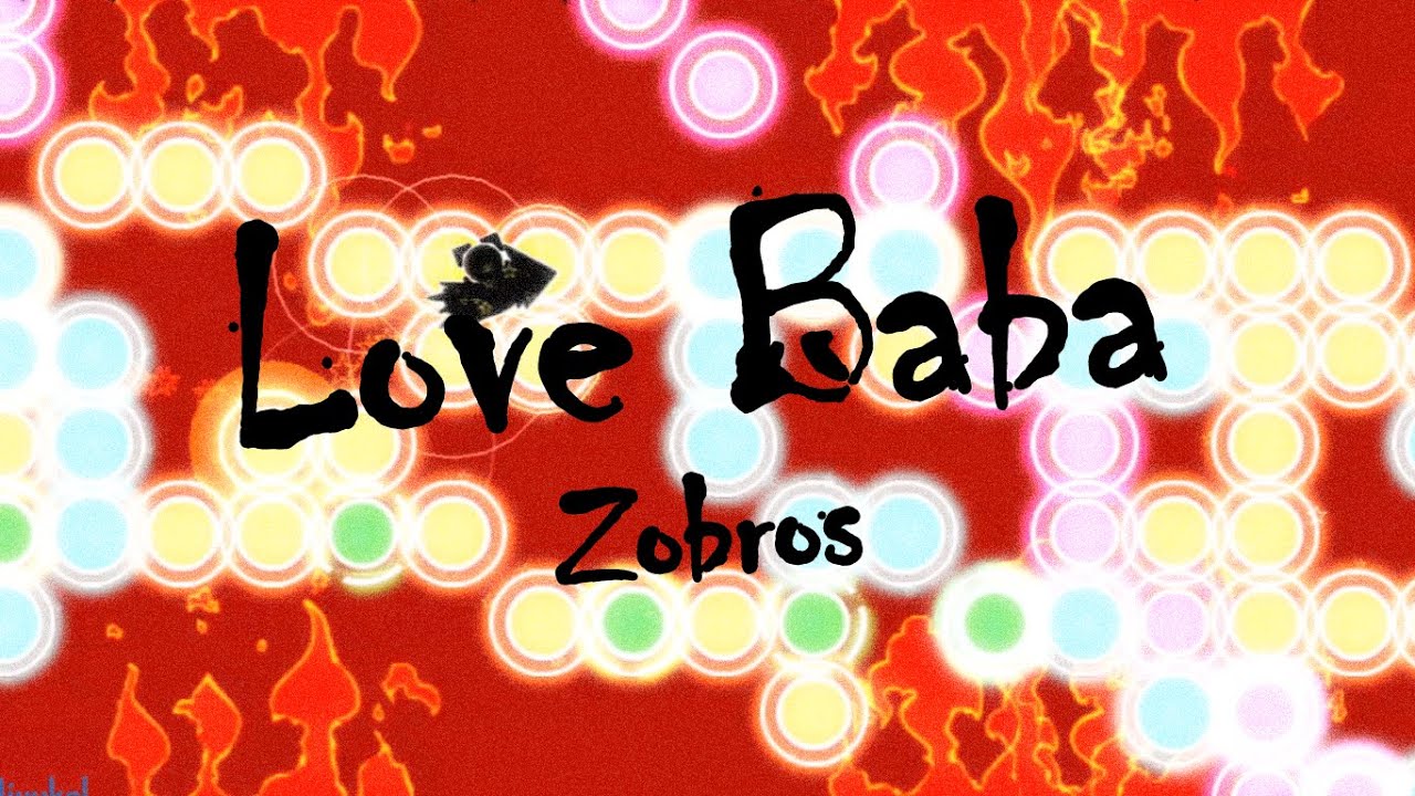 [Geometry Dash]Love Baba by Zobros - YouTube