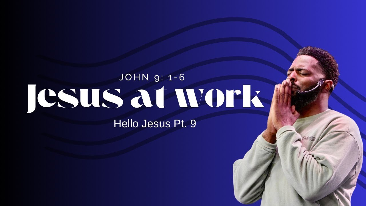 Jesus at work | Hello Jesus Pt. 9 | 1-4-2026 Pastor Marcus McGhee ...