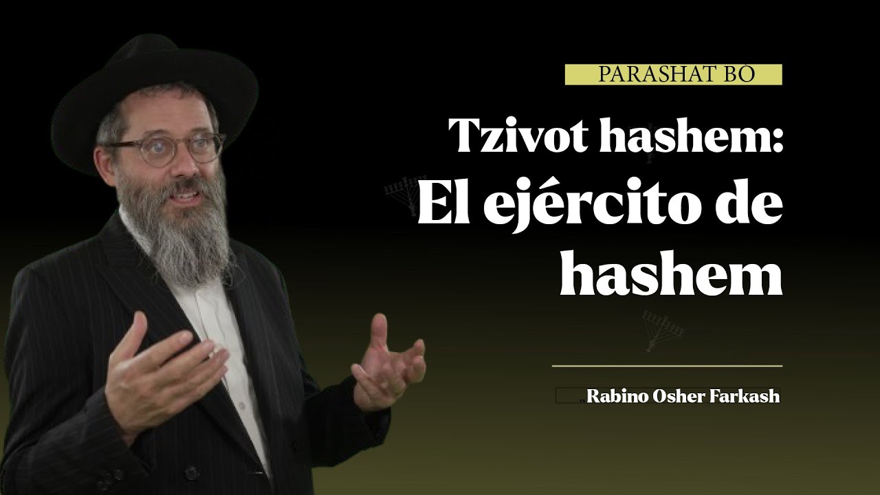 Tzivot hashem | El ejército de hashem - Parashat Bó - YouTube