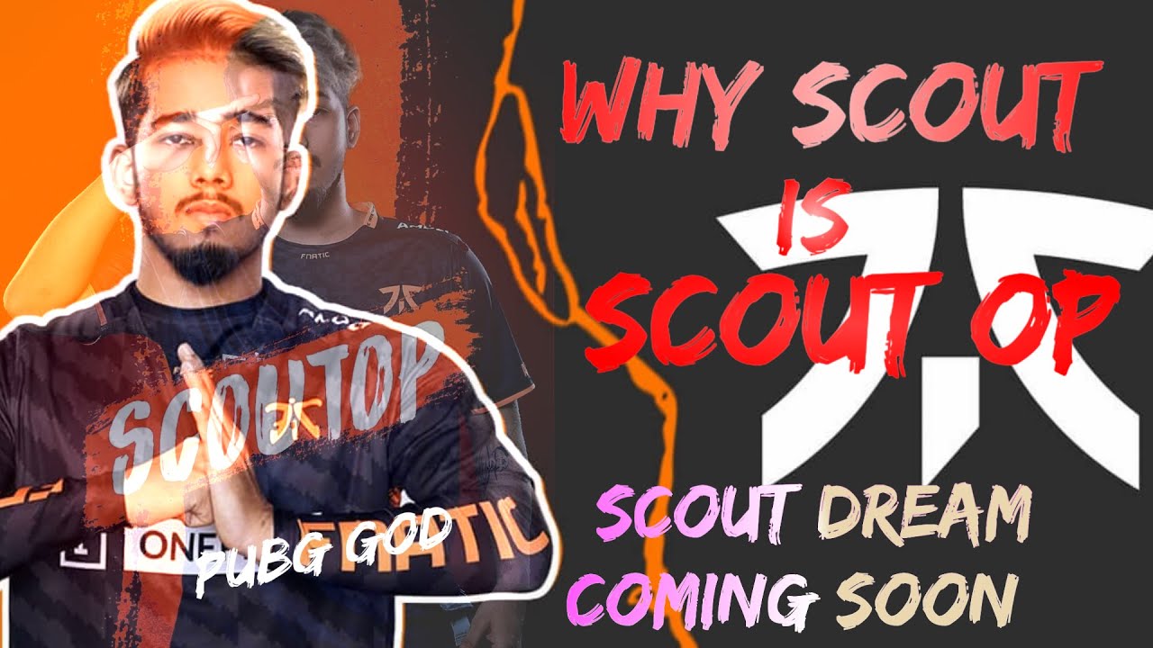 Why scout is SCOUT OP | scout best moments pubg | dream to pmwl ...
