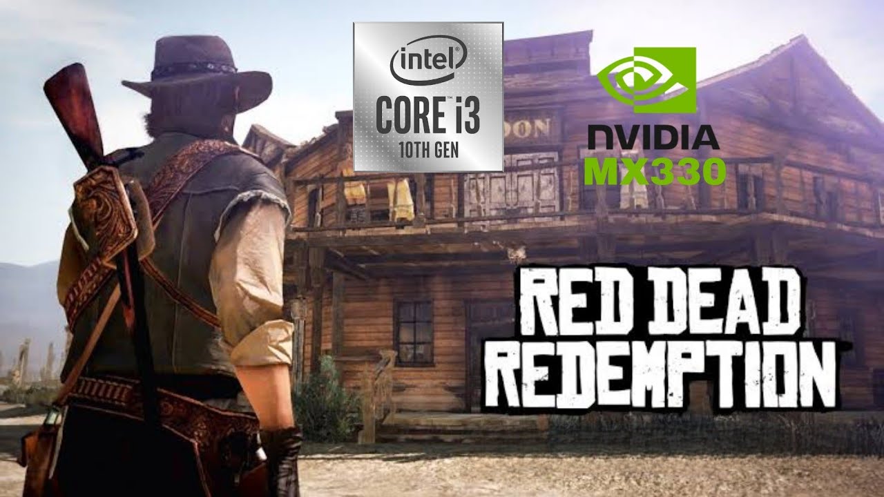 Red Dead Redemption 1 (Xenia Emulator) || Nvidia GeForce MX330 || Core ...