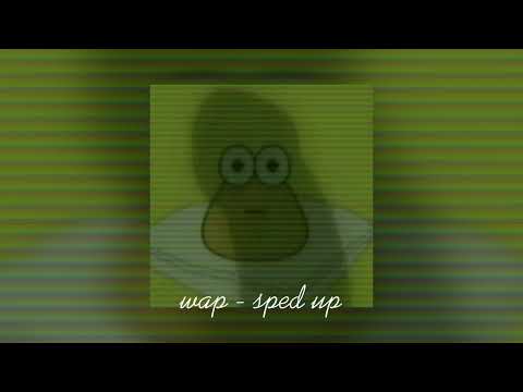 wap - sped up