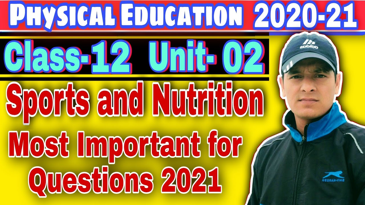 Sports and Nutrition Class 12 Unit 2 Important Questions || Physical ...