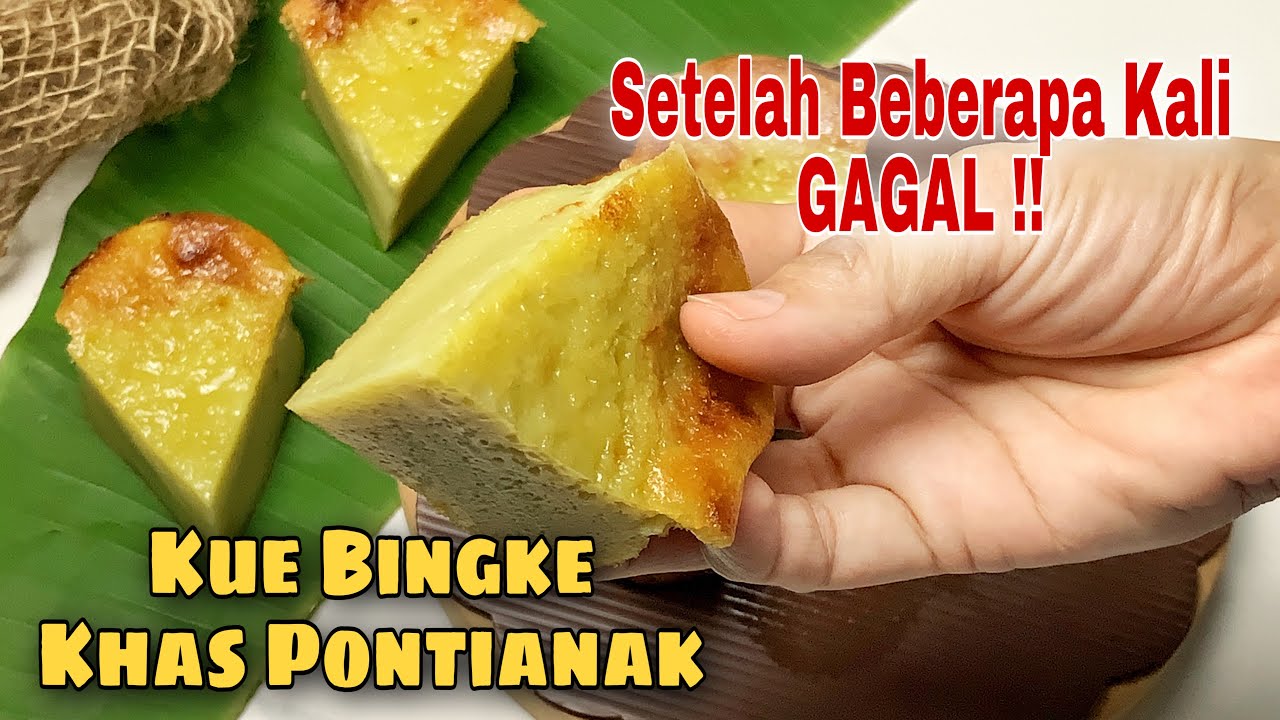 KUE BINGKE KHAS PONTIANAK || Ternyata Begini Bikinnya !! - YouTube