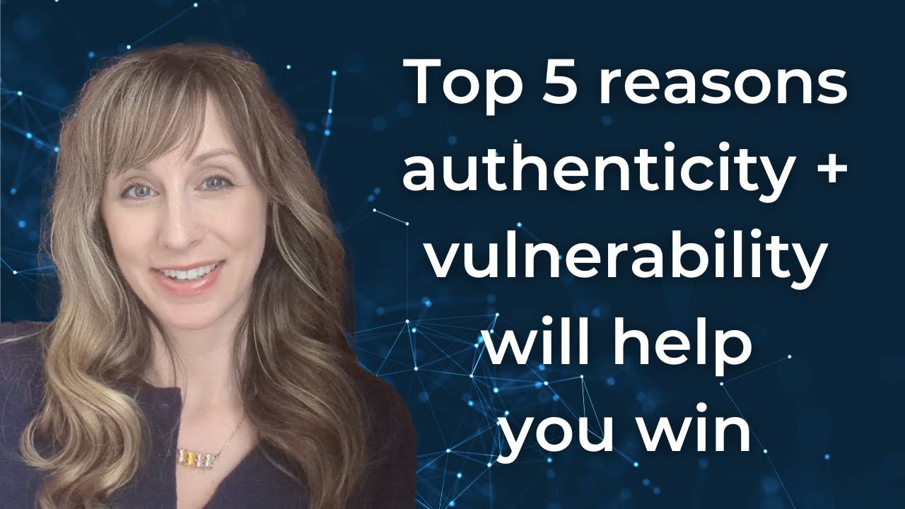 Top 5 reasons authenticity + vulnerability will help you win personally ...