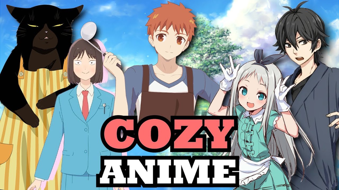 the best cozy feel-good anime to binge - YouTube