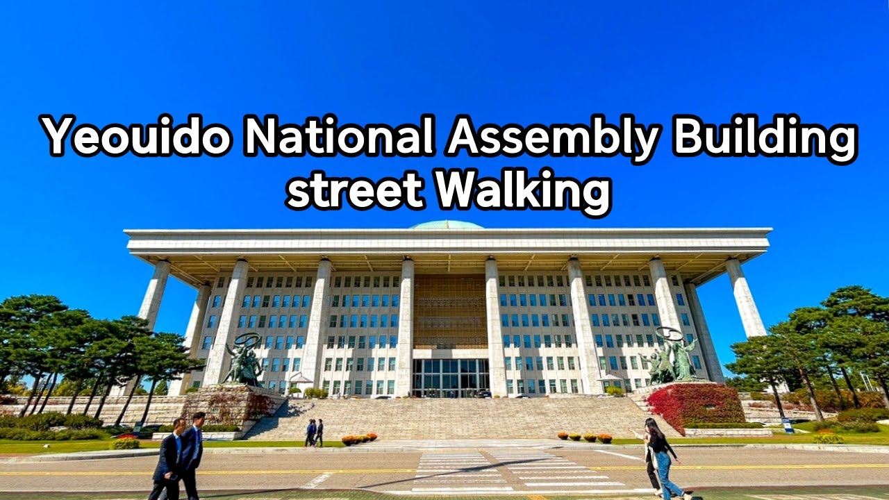 Seoul KOREA Yeouido National Assembly Building street Walking Tour 서울 ...
