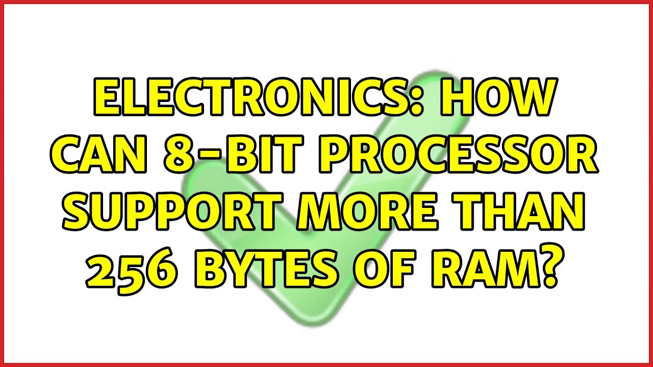 Electronics: How can 8-bit processor support more than 256 bytes of RAM ...