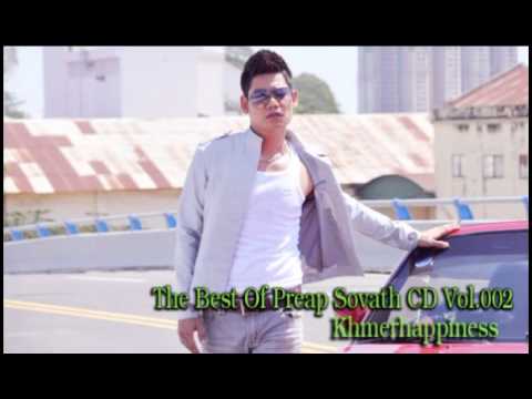 Preap Sovath Song Mp3 | Preap Sovath New Song Colletion | Preap Sovath ...