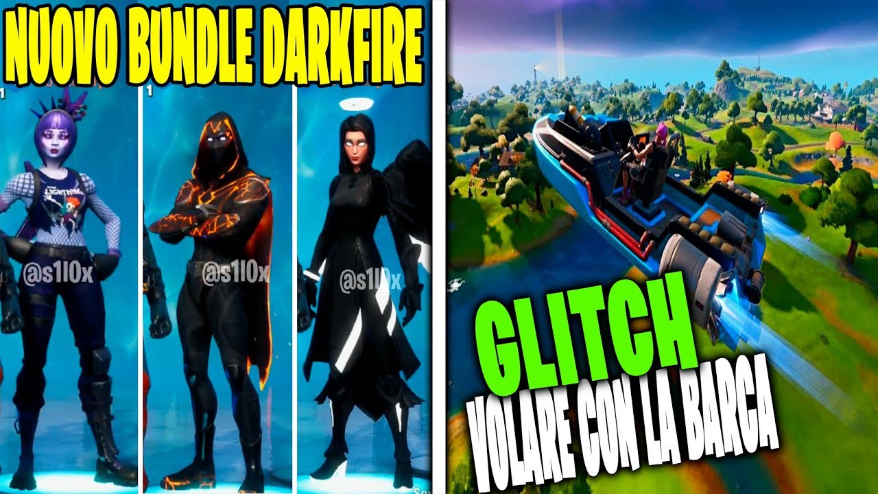 NUOVO BUNDLE DARK FIRE FORTNITE GLITCH PER VOLARE CON LA BARCA - YouTube