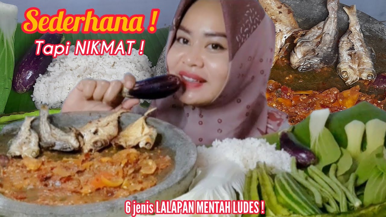 SEDERHANA TAPI NIKMAT ASAL SEHAT ️|| MUKBANG 6 JENIS LALAPAN MENTAH ...
