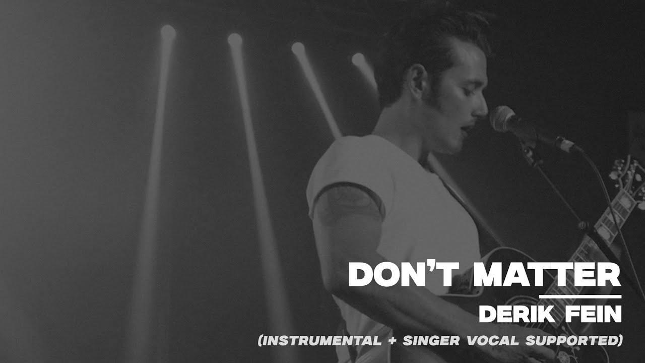 Don't Matter - Derik Fein | Instrumental & Lyric | Karaoke - YouTube