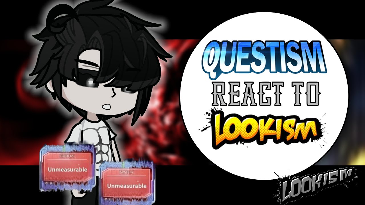 Questism React To Lookism || Part 1/2 || Questism x Lookism || Gacha ...