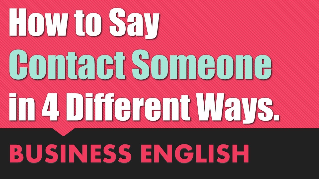Business English: How to Say "Contact Someone"| 비즈니스영어: "Contact" 대신 쓸 ...