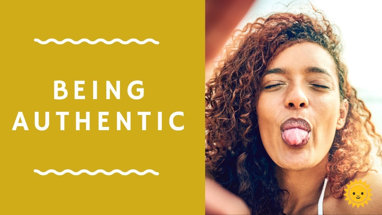 The Benefits of Being Authentic (and how To Achieve Them) - YouTube