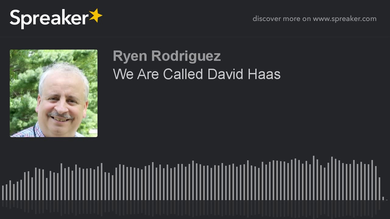 We Are Called David Haas (made with Spreaker) - YouTube