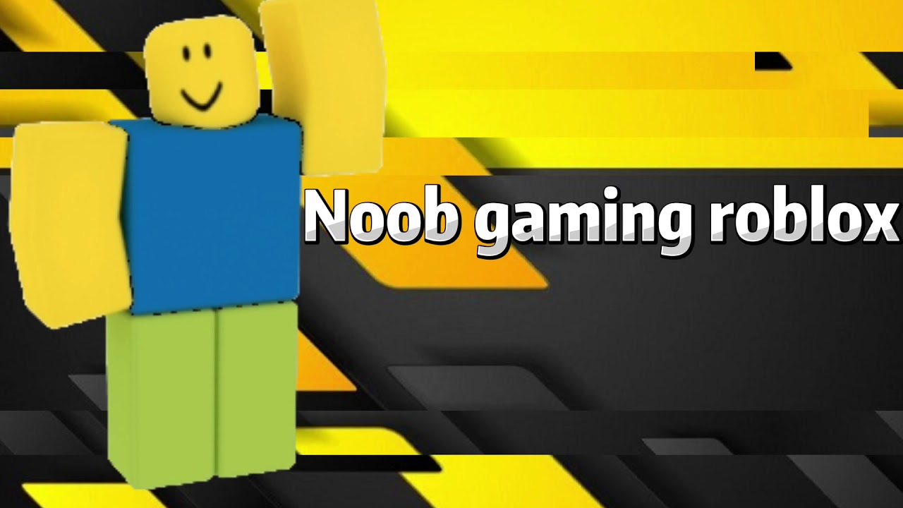 Intro for Noob Gaming Roblox - YouTube