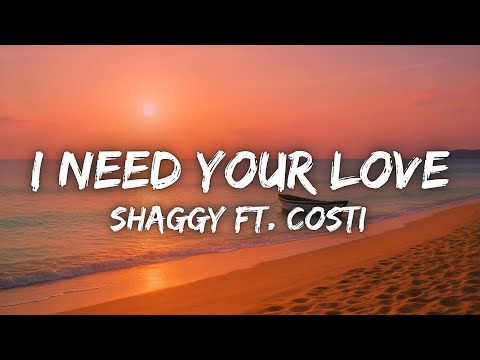 Shaggy - I Need Your Love ft. Mohombi, Faydee, Costi (Lyrics)