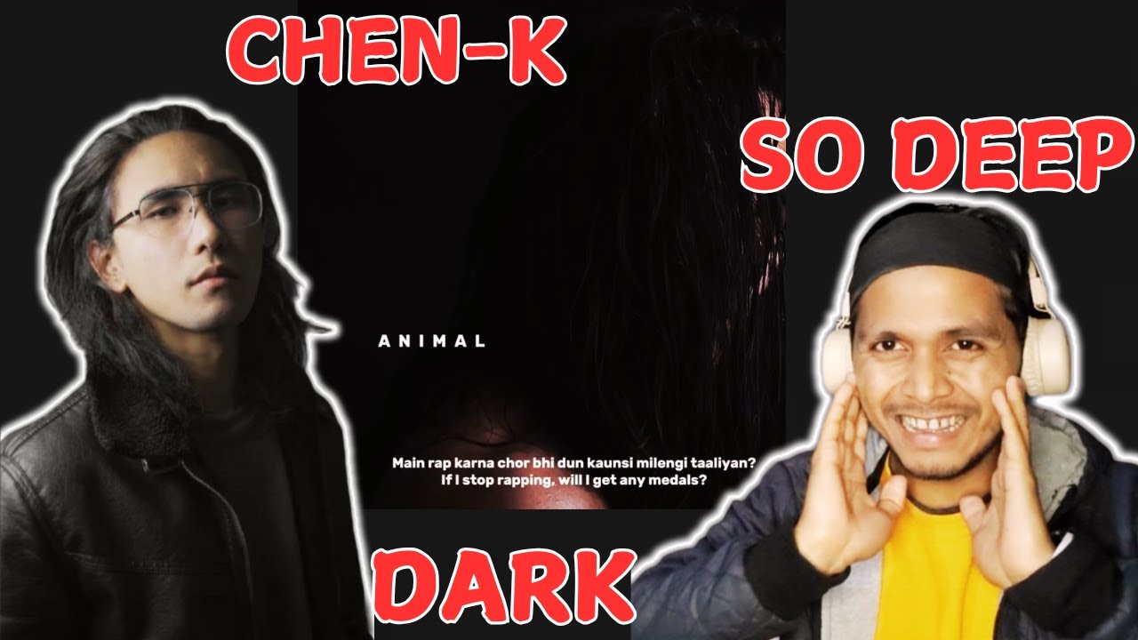 REACTION CHEN-K ANIMAL SOO DEEP THOUGHT TRACK #reactindia #chen-k #rap ...