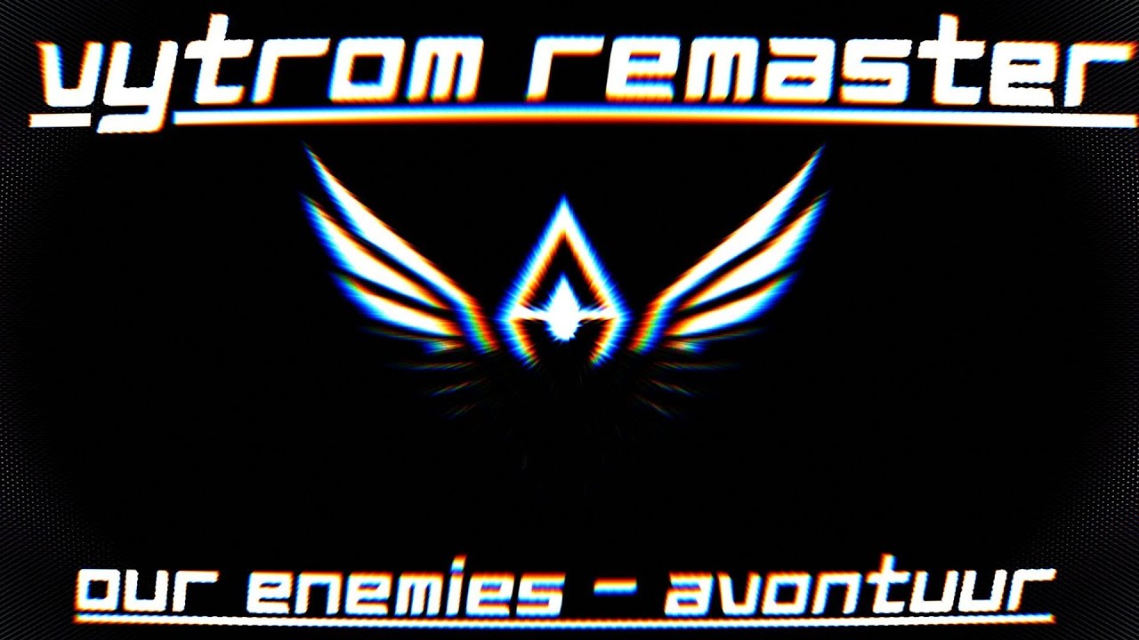Our Enemies - Avontuur [Vytrom Remaster] Visualizer - YouTube