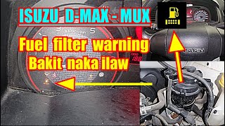 ISUZU D-Max/Mux | Fuel Filter Warning Light On | Dahila... | Doovi