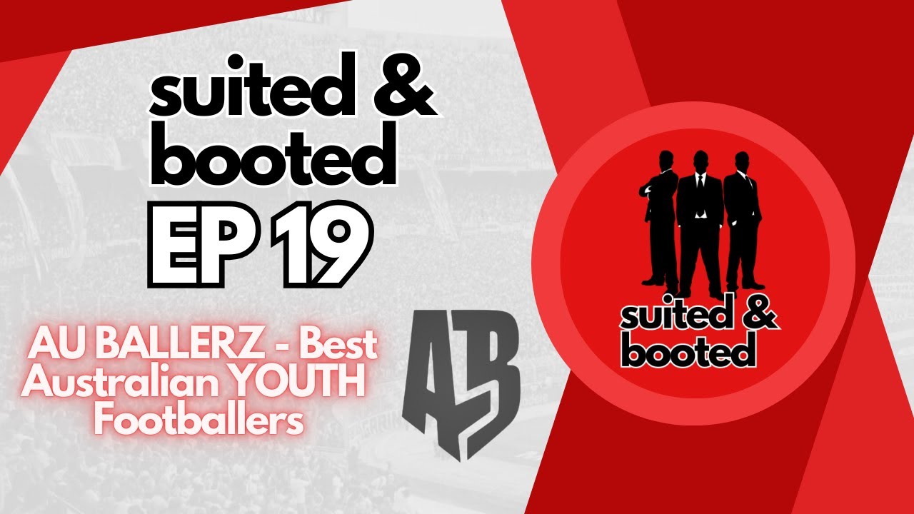 AU BALLERZ - Showcasing the BEST Australian Youth Footballers | EP19 ...