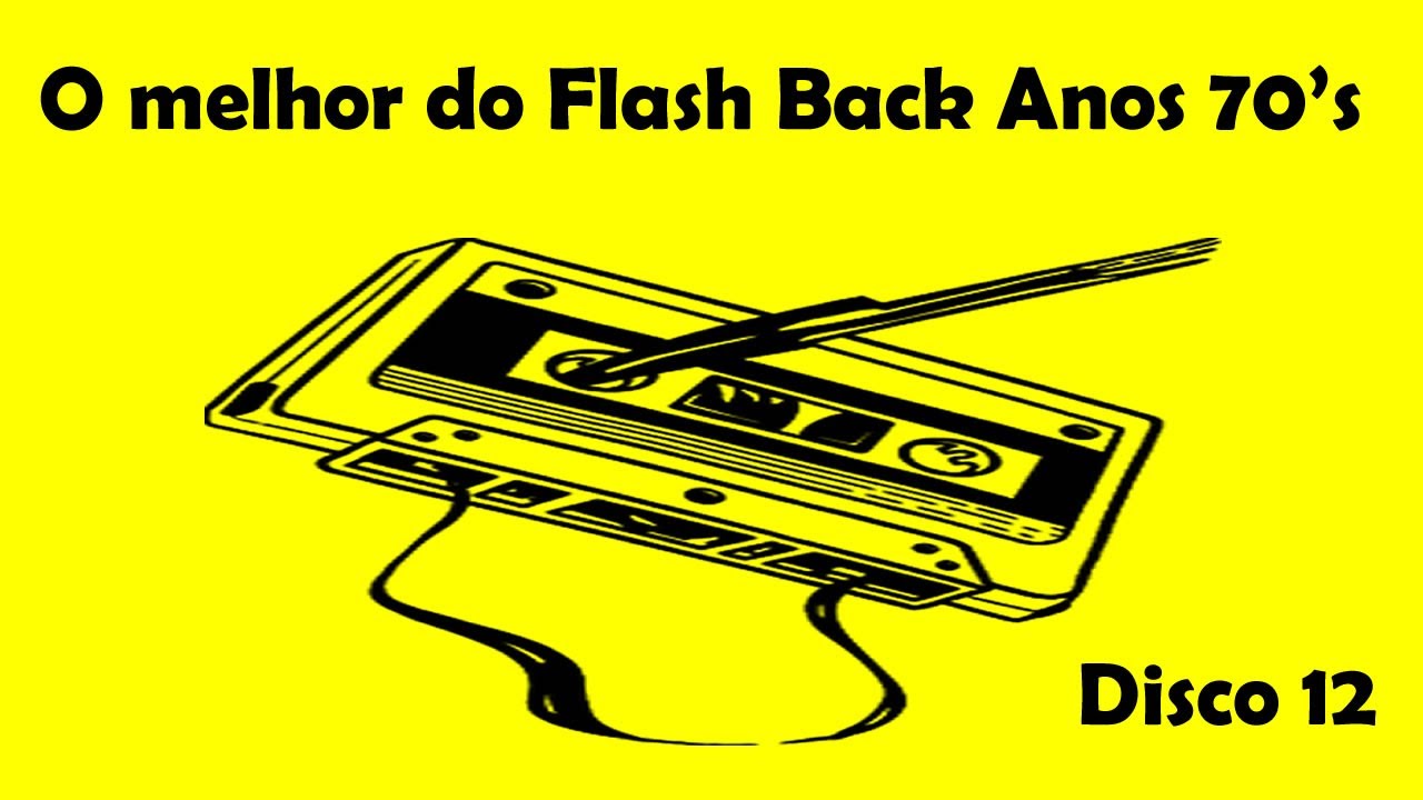 O melhor do Flash Back Anos 70’s - Disco 12 - YouTube