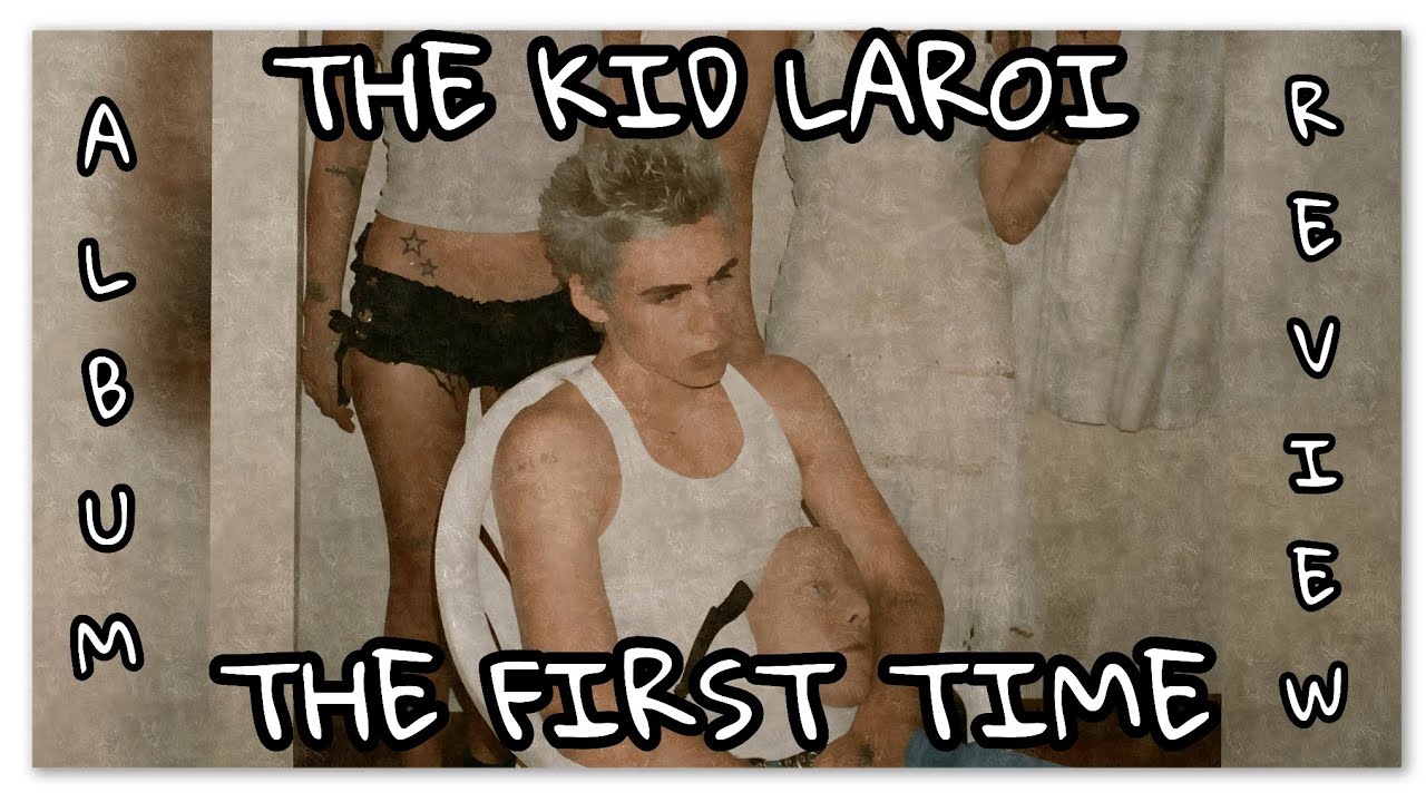 THE KID LAROI THE FIRST TIME ALBUM REVIEW - YouTube