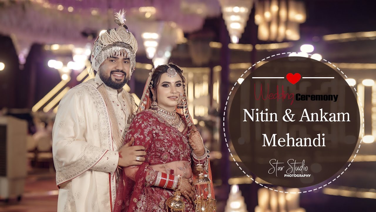 NITIN & ANKAM || Wedding Ceremony || Mehndi - YouTube