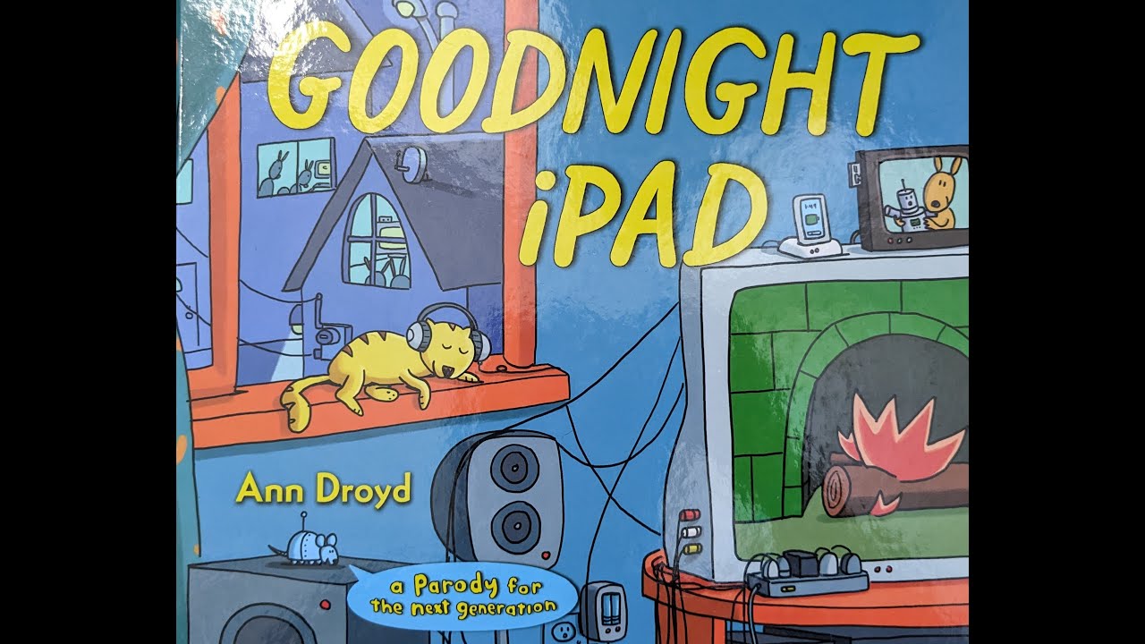 Goodnight iPad - Kids Books Read Aloud - YouTube