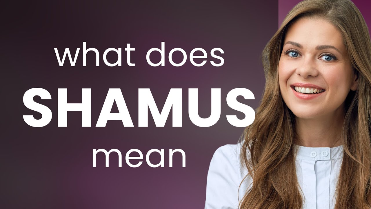 Shamus | what is SHAMUS definition - YouTube