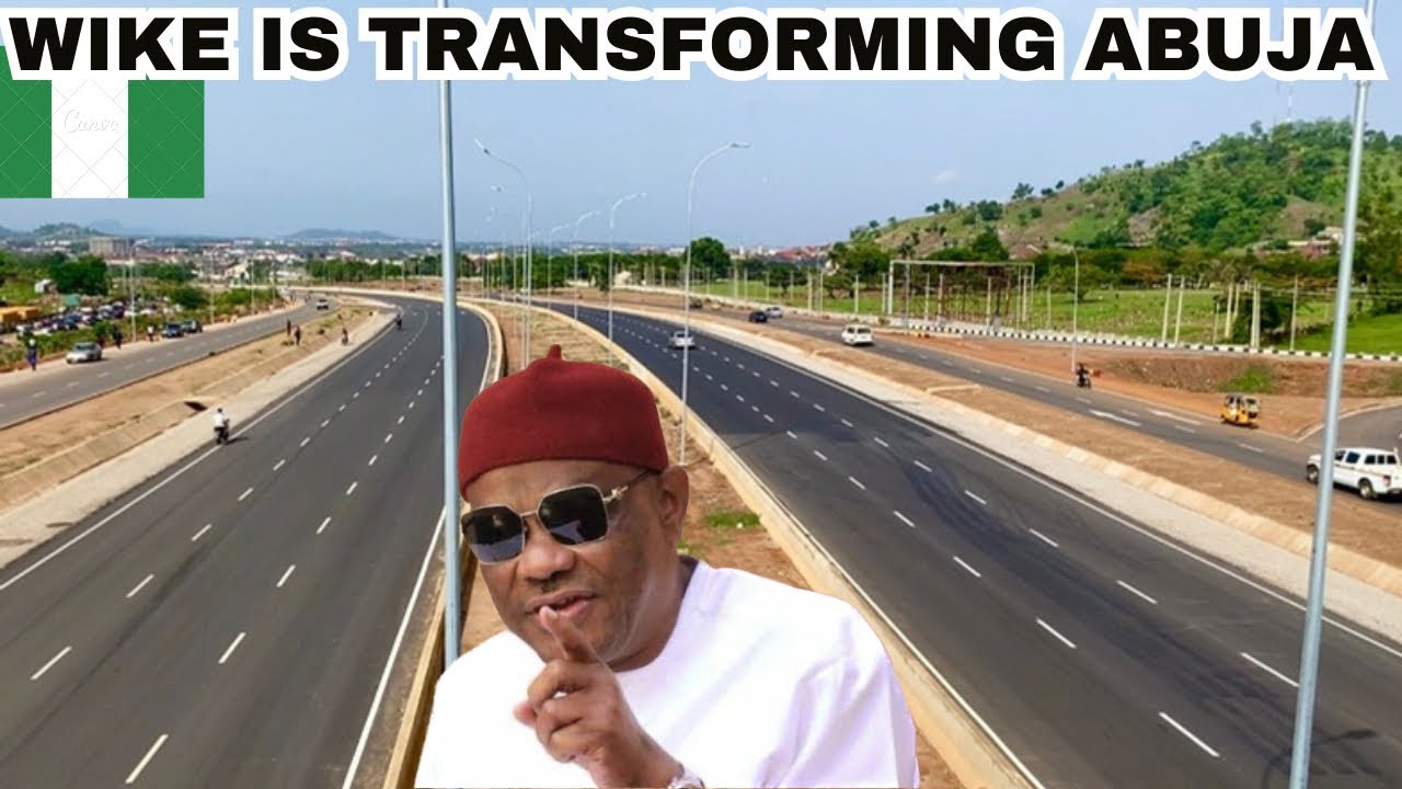 Abuja has changed, Wike completes the Abuja project ( new road ,flyover ...
