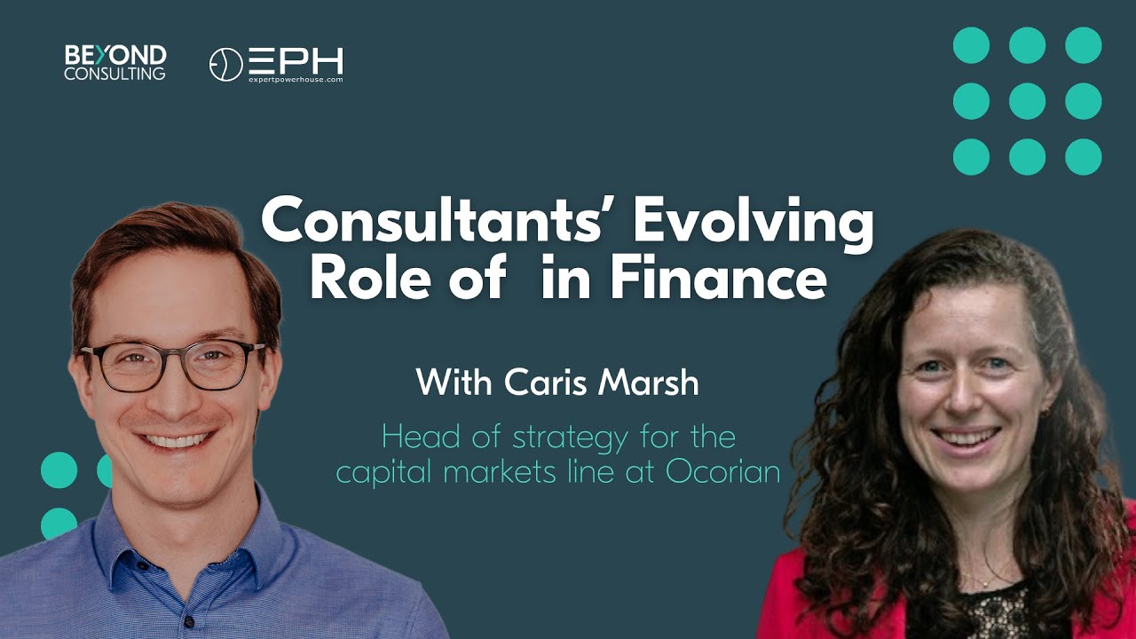 S01 E12 Consultants' Evolving Role in Finance | Caris Marsh | Beyond ...