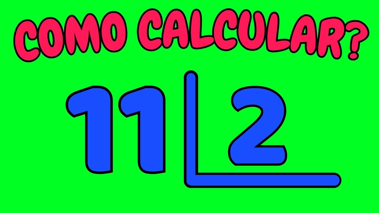 COMO CALCULAR 11 DIVIDIDO POR 2?| Dividir 11 por 2 - YouTube