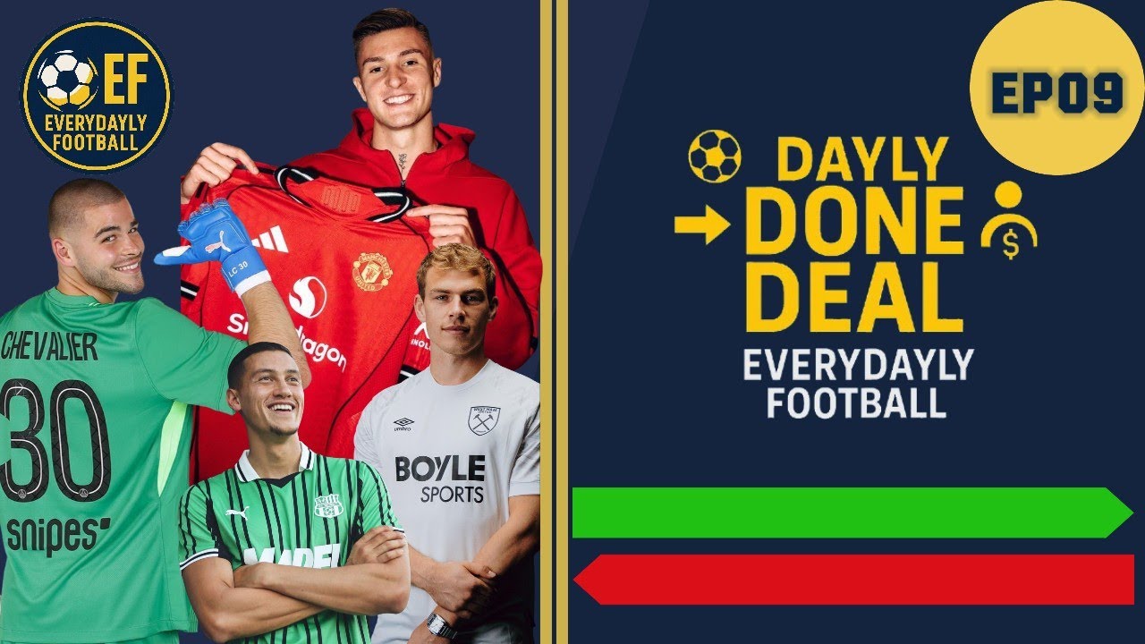 Dayly Done Deal Ep 09 | สรุปตลาดซื้อขายนักเตะจากห้าลีกใหญ่ของยุโรป 09 ...