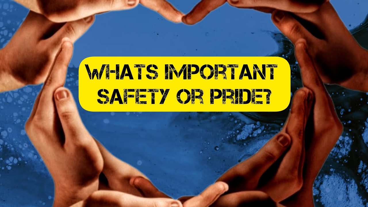 What's Important/Safety or Pride? - YouTube