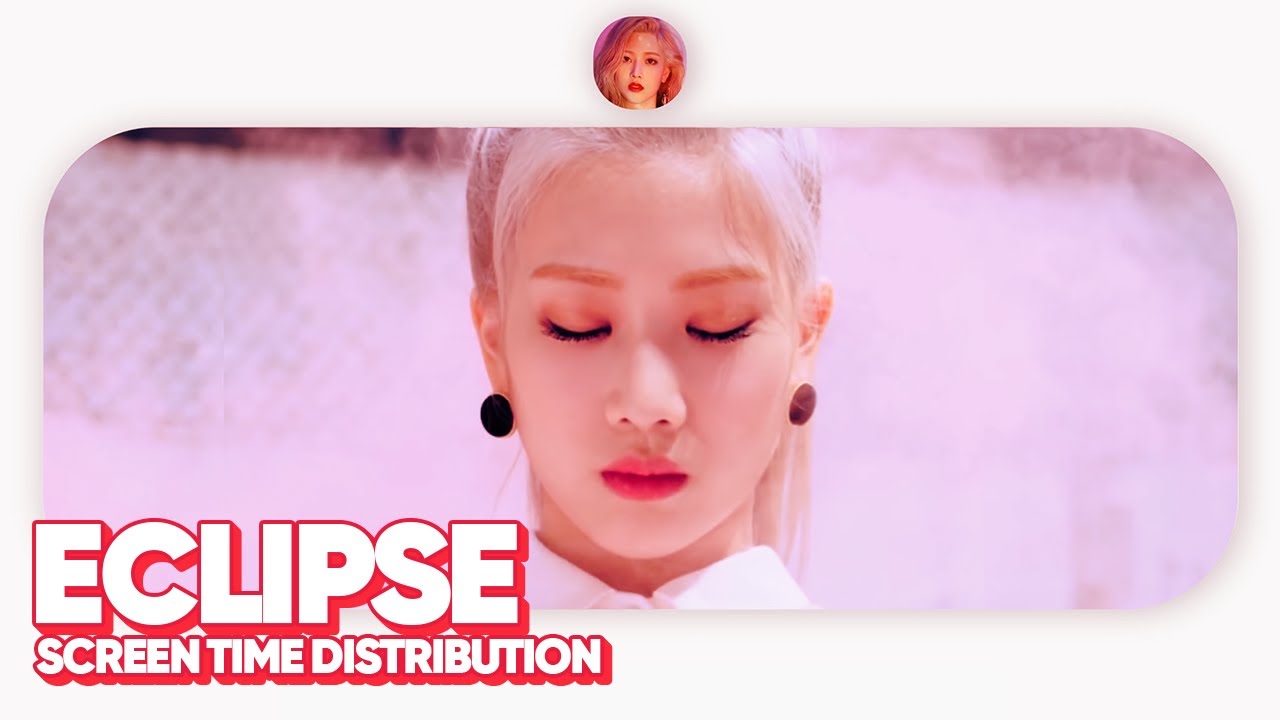 LOONA/Kim Lip - Eclipse (Screen Time Distribution) - YouTube