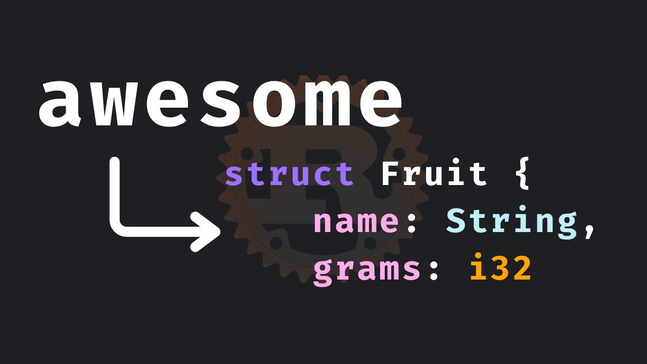 33: Structs are awesome in Rust - YouTube