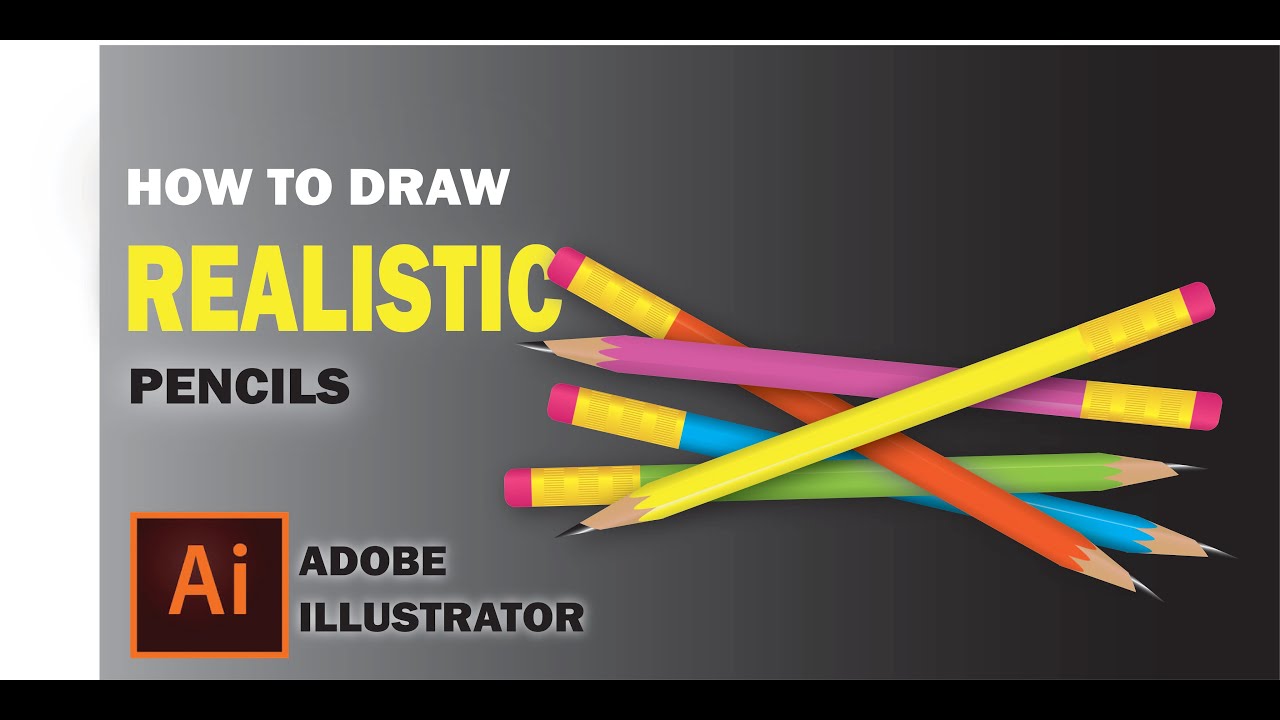 Adobe Illustrator for Beginners |How to Draw Realistic Pencil ...