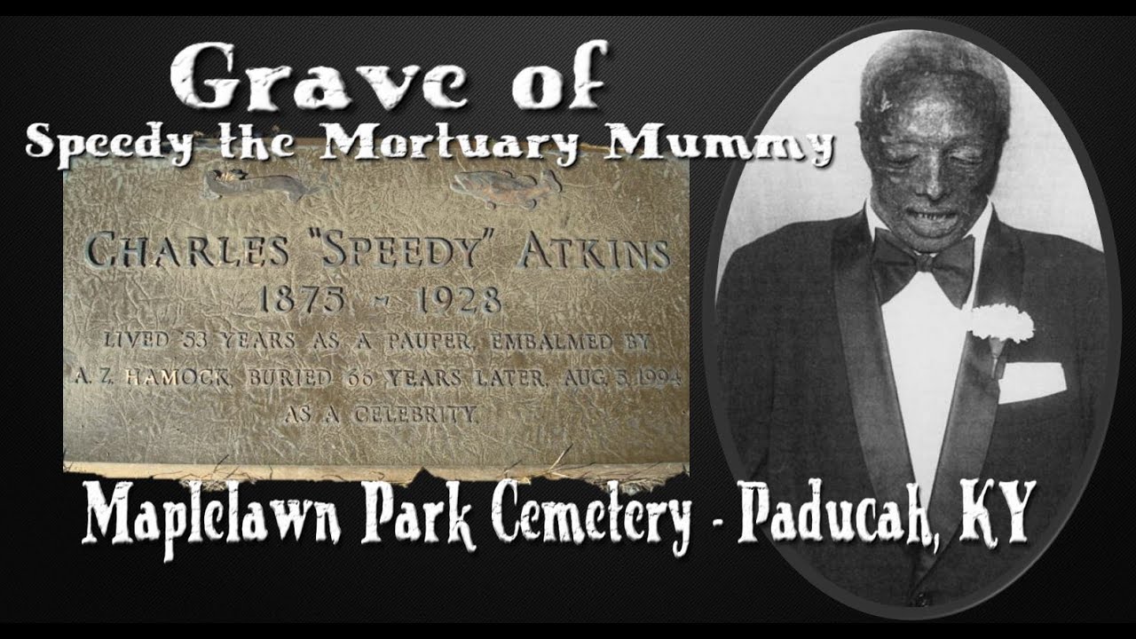 The Grave of "Speedy the Mortuary Mummy" - Left on display in a funeral ...