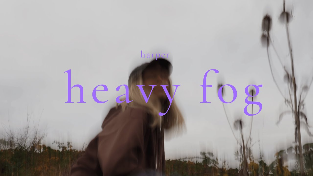 harper - heavy fog (official video) - YouTube