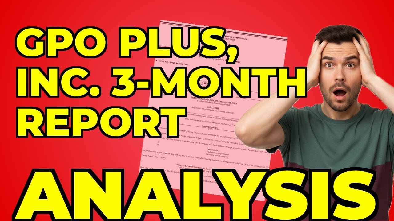 My Critical Take on GPO Plus Inc's 10-Q Filing - YouTube