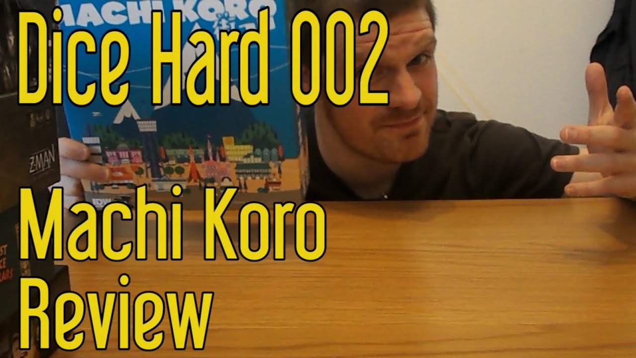 Dice Hard - Episode 002 - Machi Koro Review - YouTube