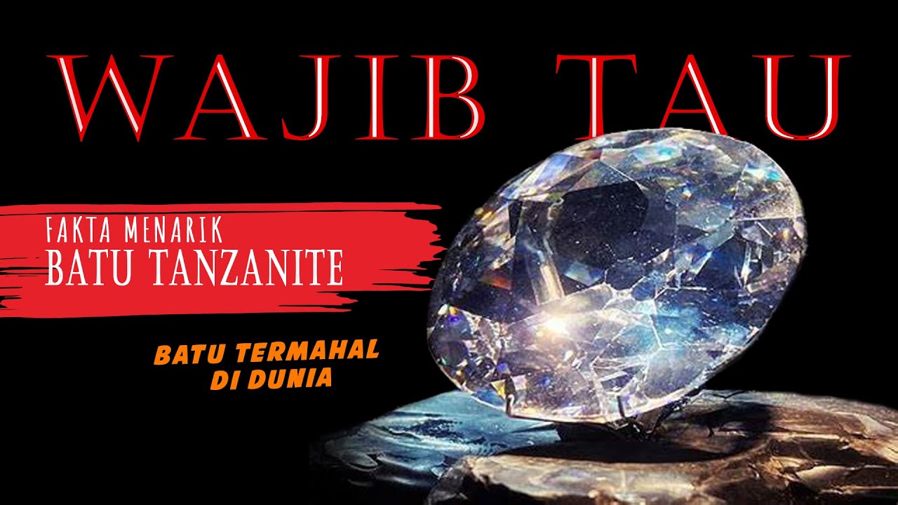 Wajib Tau!! Fakta Menarik Batu Tanzanite, Batu Termahal di Dunia - YouTube