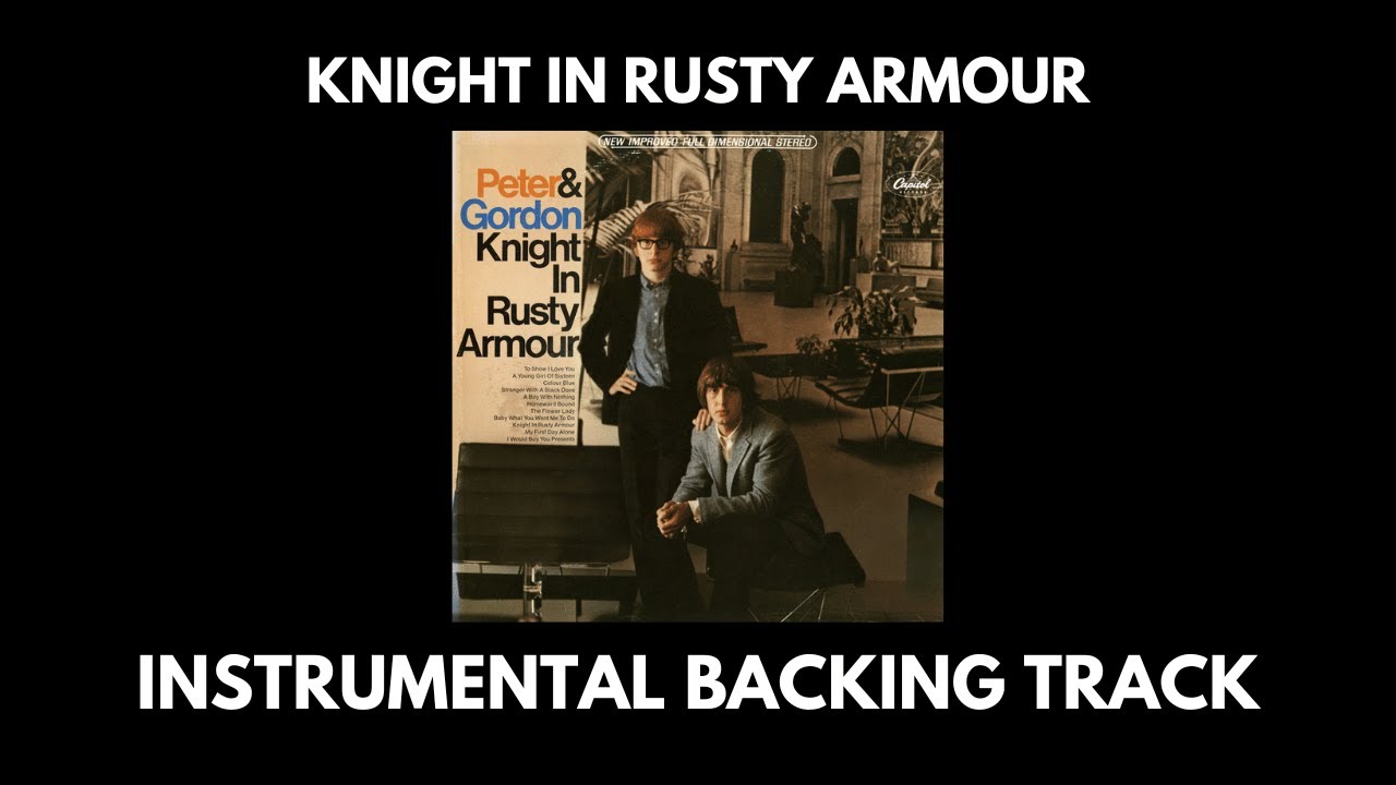 Knight In Rusty Armour - Peter & Gordon - Instrumental Backing Track - YouTube