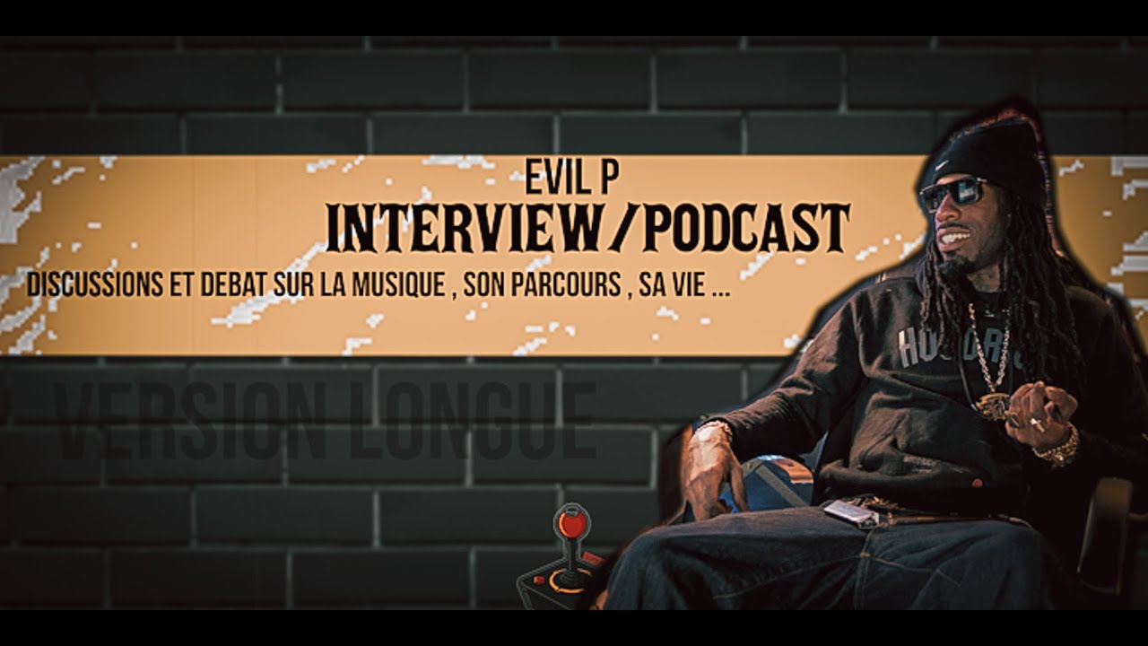 EVIL P - INTERVIEW POUR SUPERSMASH.FR 🕹️ l [INTERVIEW INTEGRALE ] - YouTube