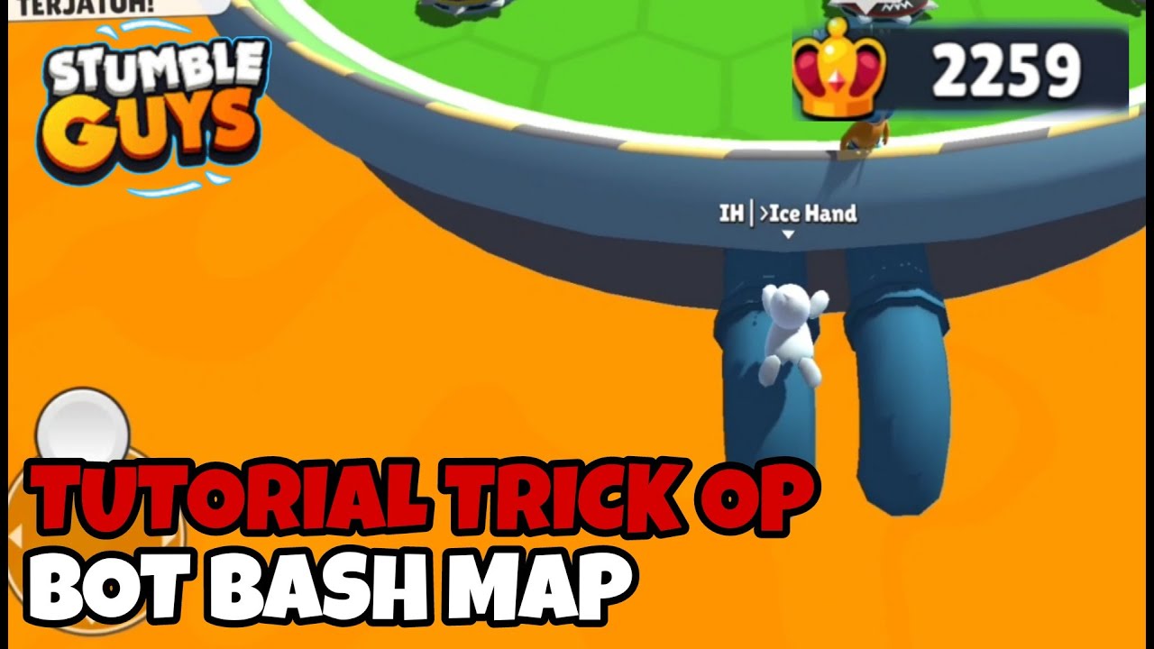 Tutorial Trick OP di Map Terbaru Bot Bash - Stumble Guys - YouTube