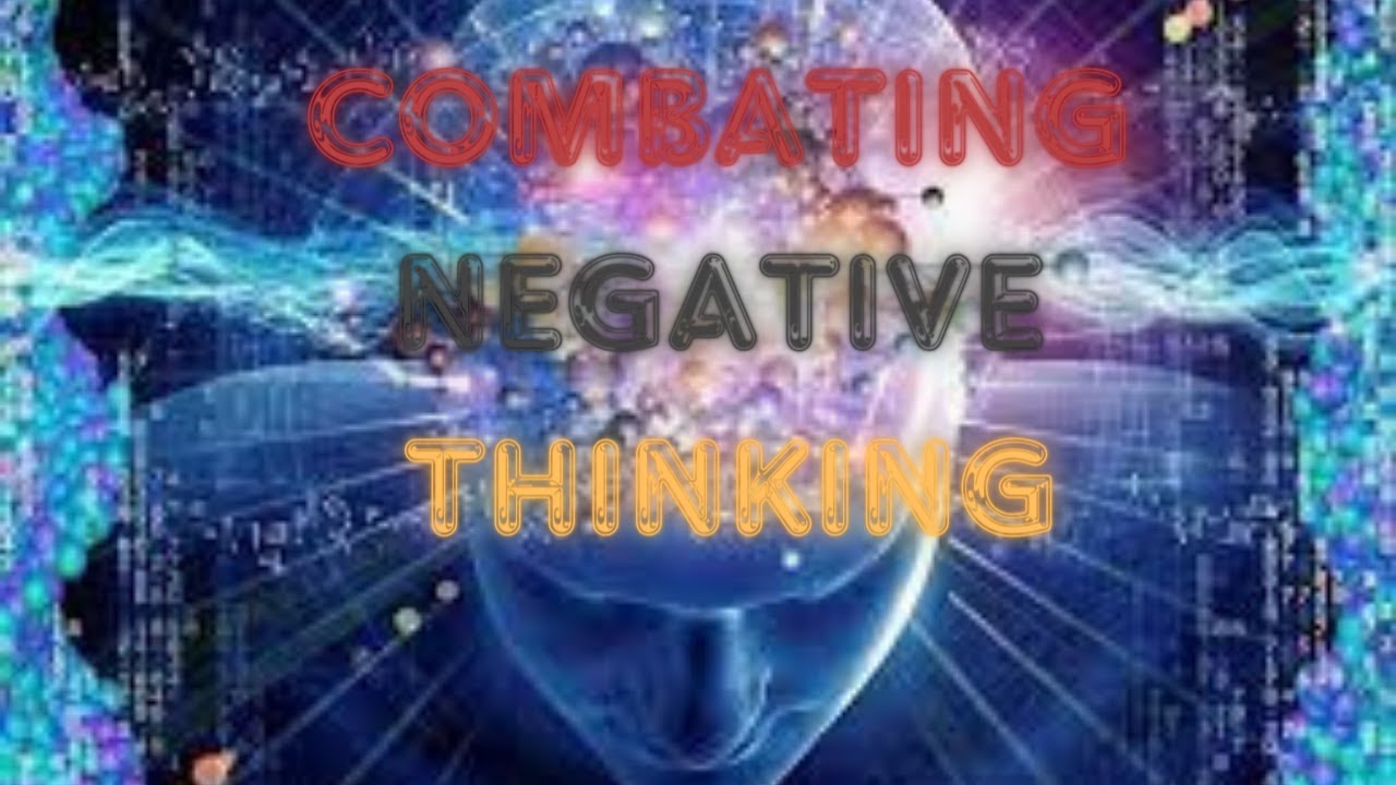 HOW TO CONTROL NEGATIVE THINKING - YouTube