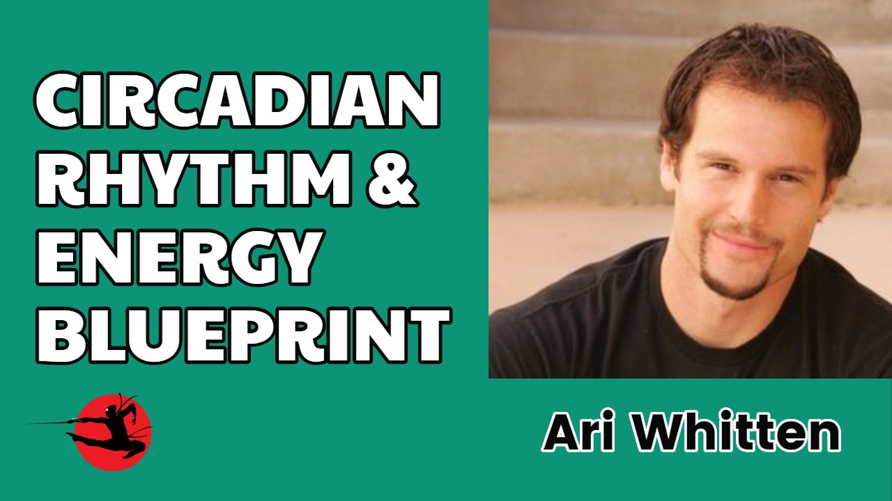 Circadian Rhythm & How It Affects Your Energy with Ari Whitten - YouTube